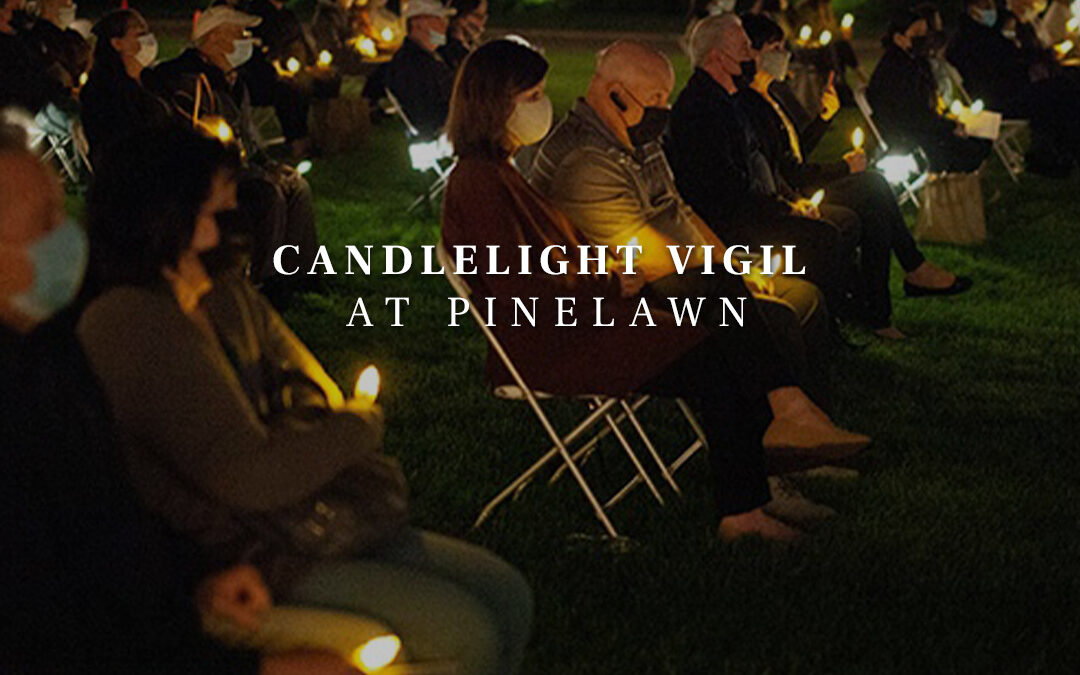 Candlelight Vigil: | Pinelawn Cemetery | Memorial Gardens in Long ...